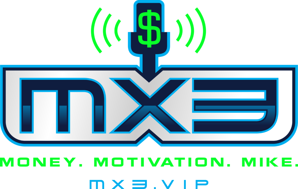 MX3.vip – MX3 Podcast. Money. Motivation. Mike.